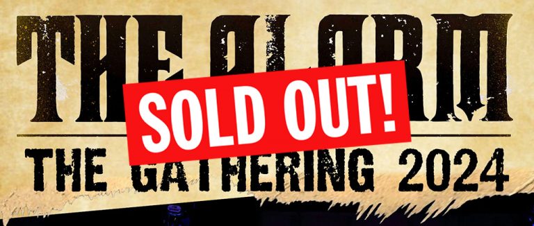 SOLD OUT! THE GATHERING 2024 – THE COUNTDOWN HAS BEGUN – The Alarm